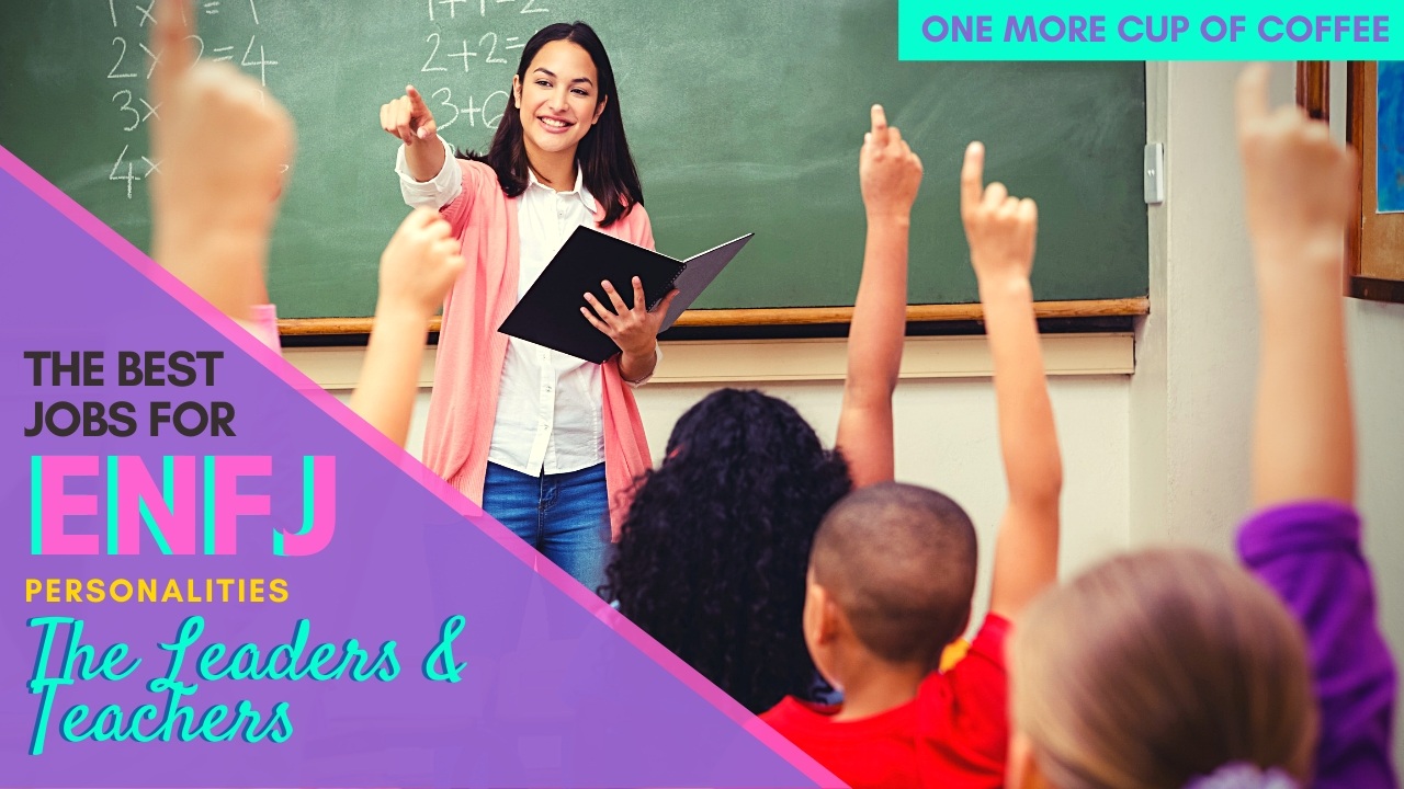 Best Jobs for the ENFJ Personality: The Leaders and the Teachers | One ...