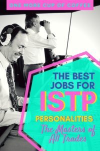 The Best Jobs for ISTP Personalities - The Masters of all Trades | One ...