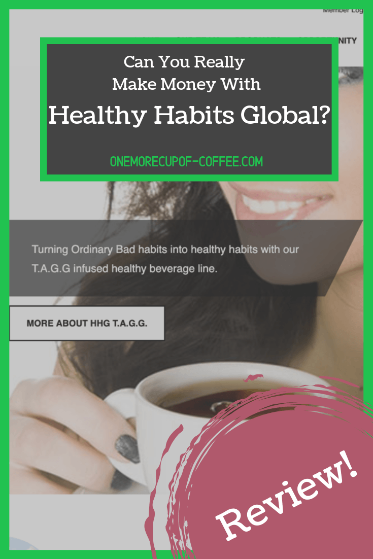 Can You Really Make Money With Healthy Habits Global? | One More Cup of ...