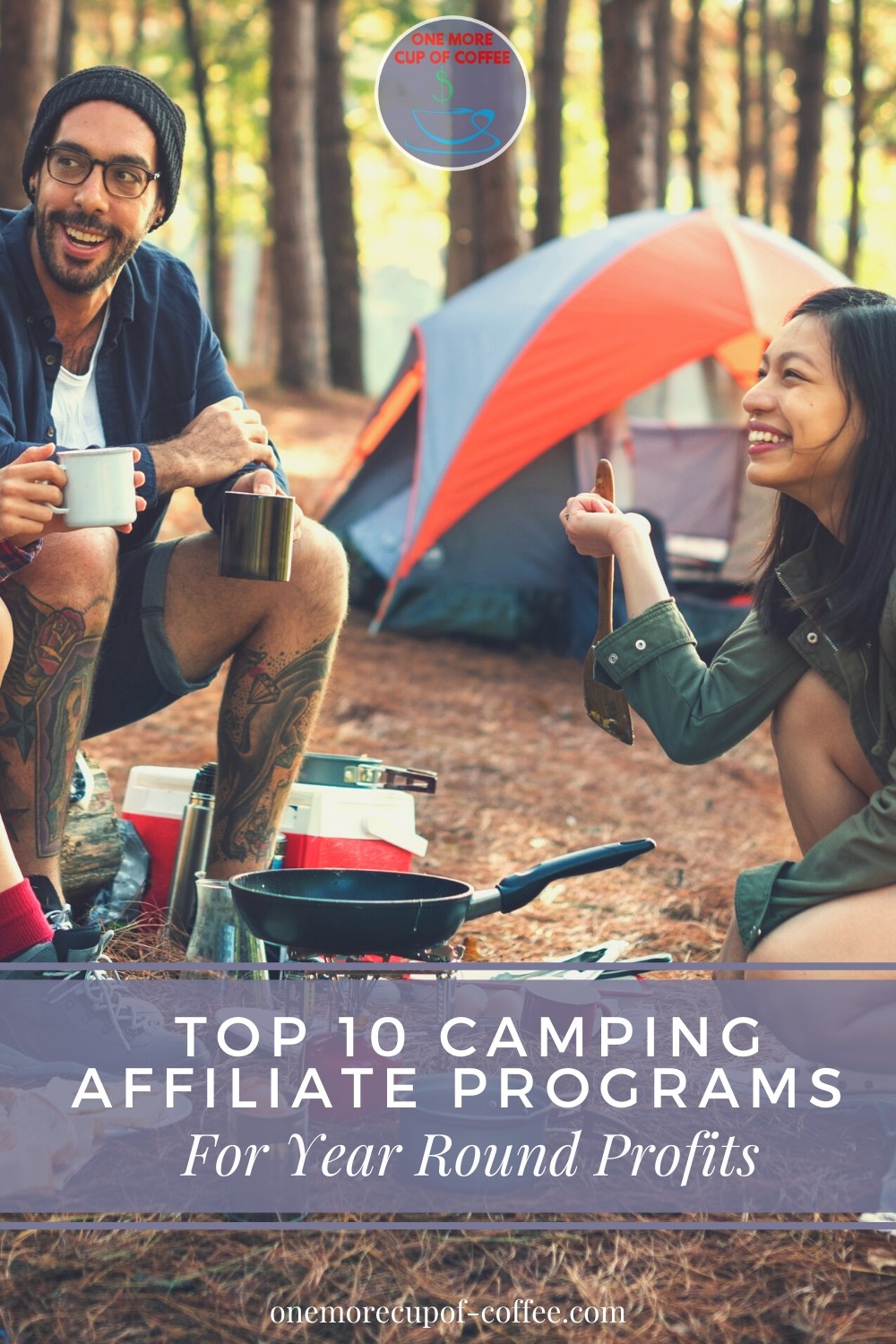 Top 10 Camping Affiliate Programs For Year Round Profits | One More Cup of Coffee
