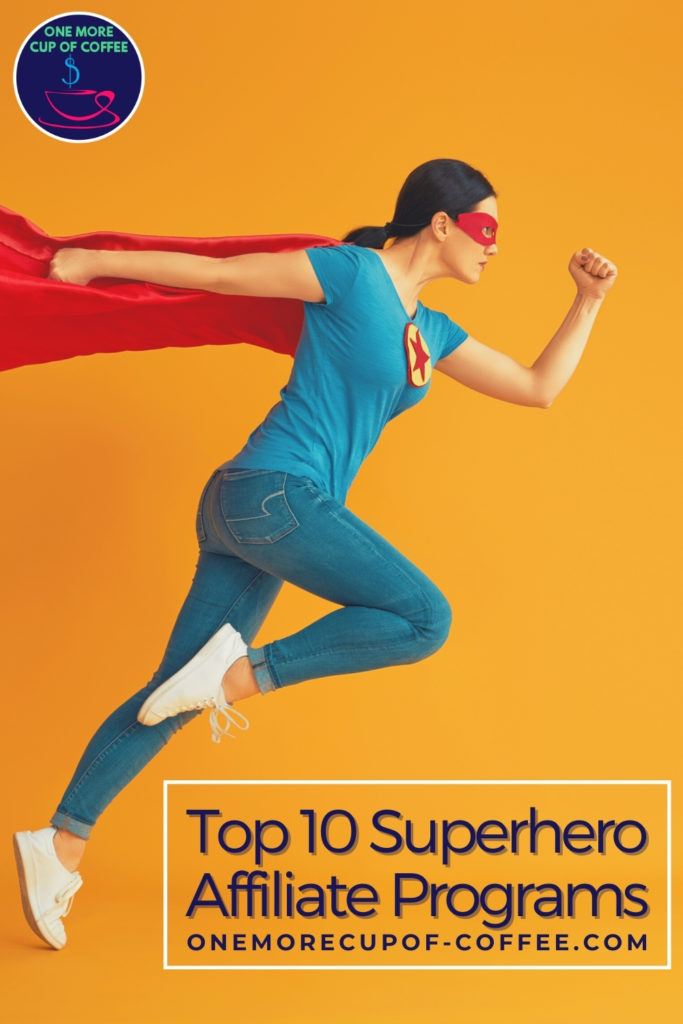 Top 10 Superhero Affiliate Programs | One More Cup of Coffee