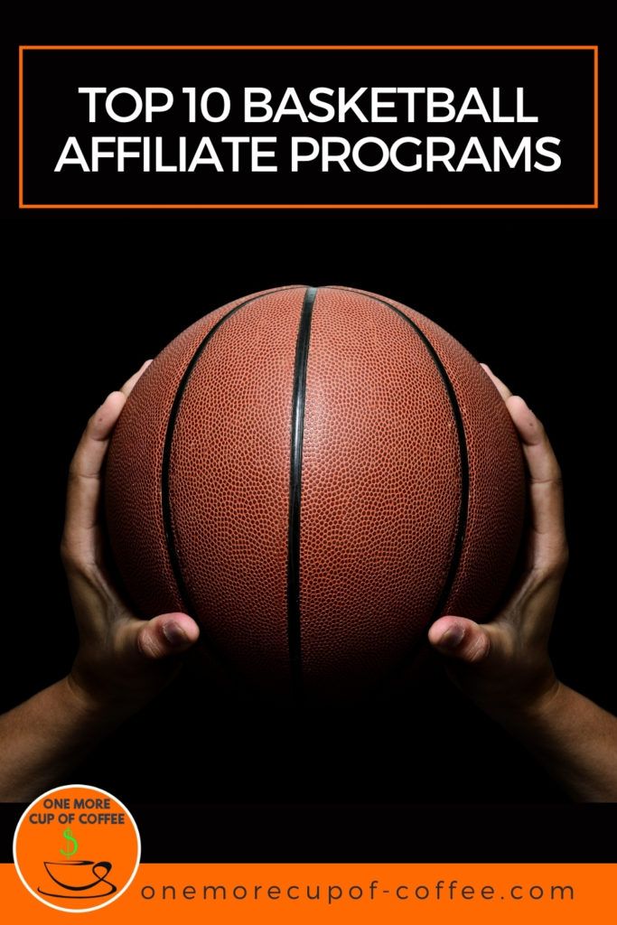 Top 10 Basketball Affiliate Programs | One More Cup of Coffee