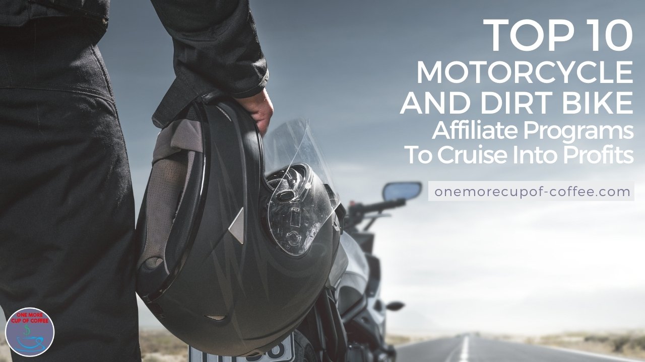 Top 10 Motorcycle and Dirt Bike Affiliate Programs To Cruise Into ...