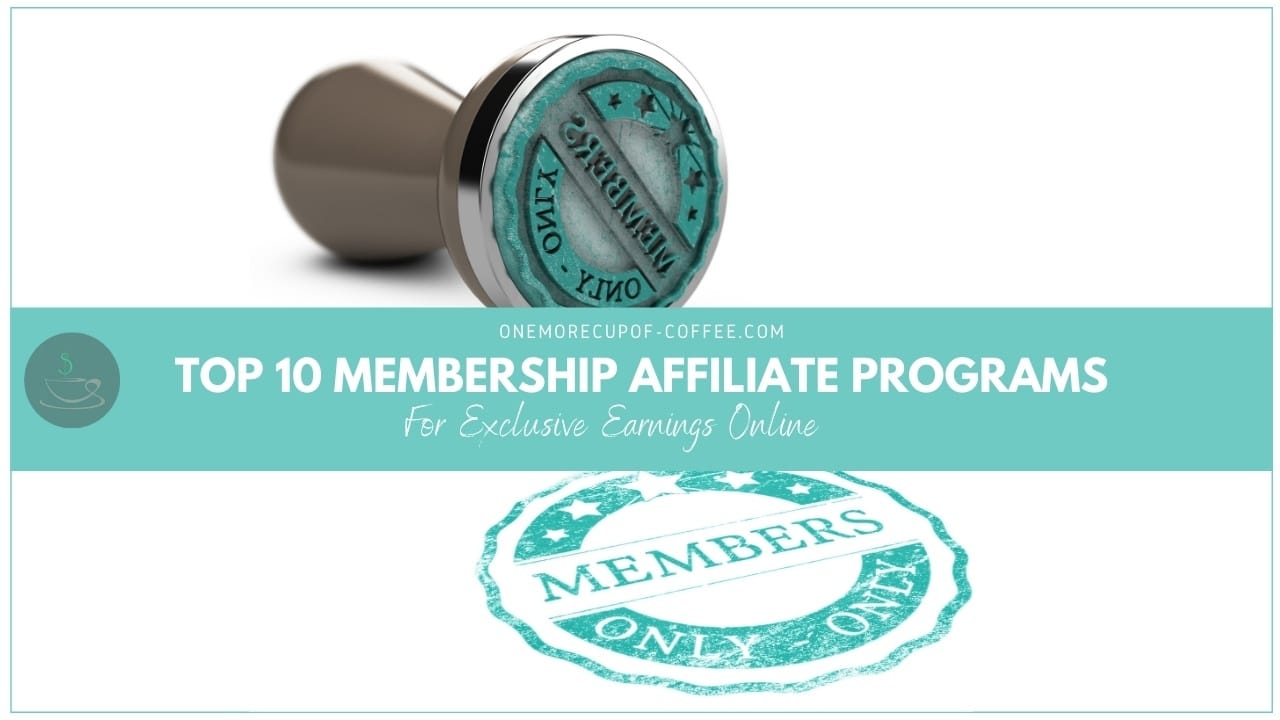 Top 10 Membership Affiliate Programs For Exclusive Earnings Online ...