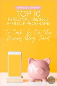 Top 10 Personal Finance Affiliate Programs To Cash In On The Money Blog ...