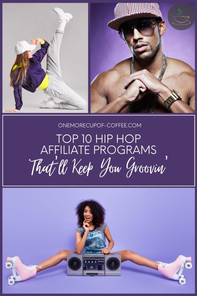 Top 10 Hip Hop Affiliate Programs That'll Keep You Groovin' | One More ...