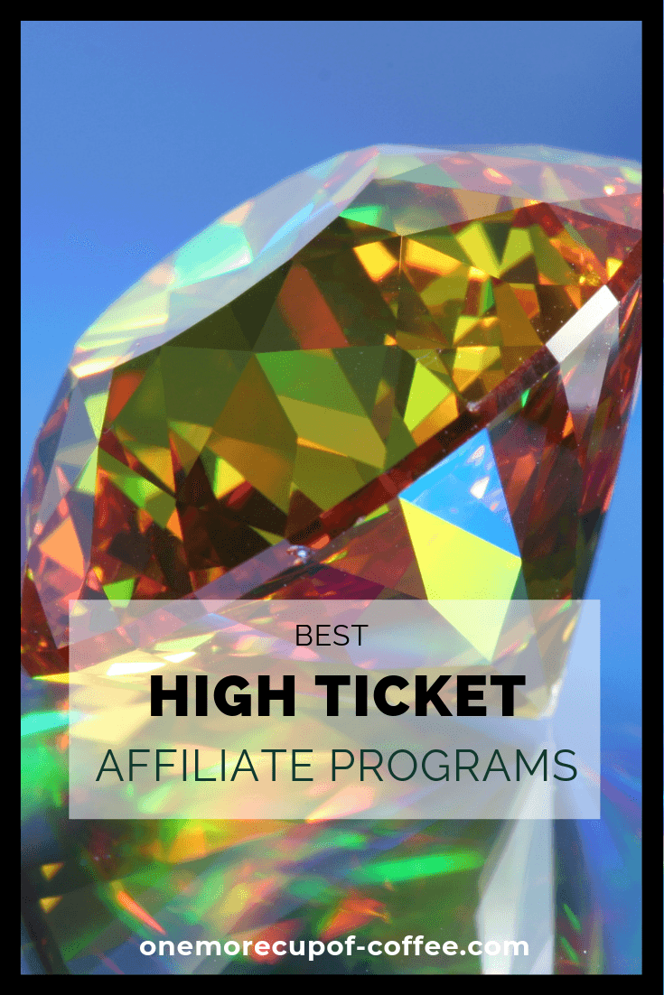 Top High Ticket Affiliate Program Categories | One More Cup of Coffee