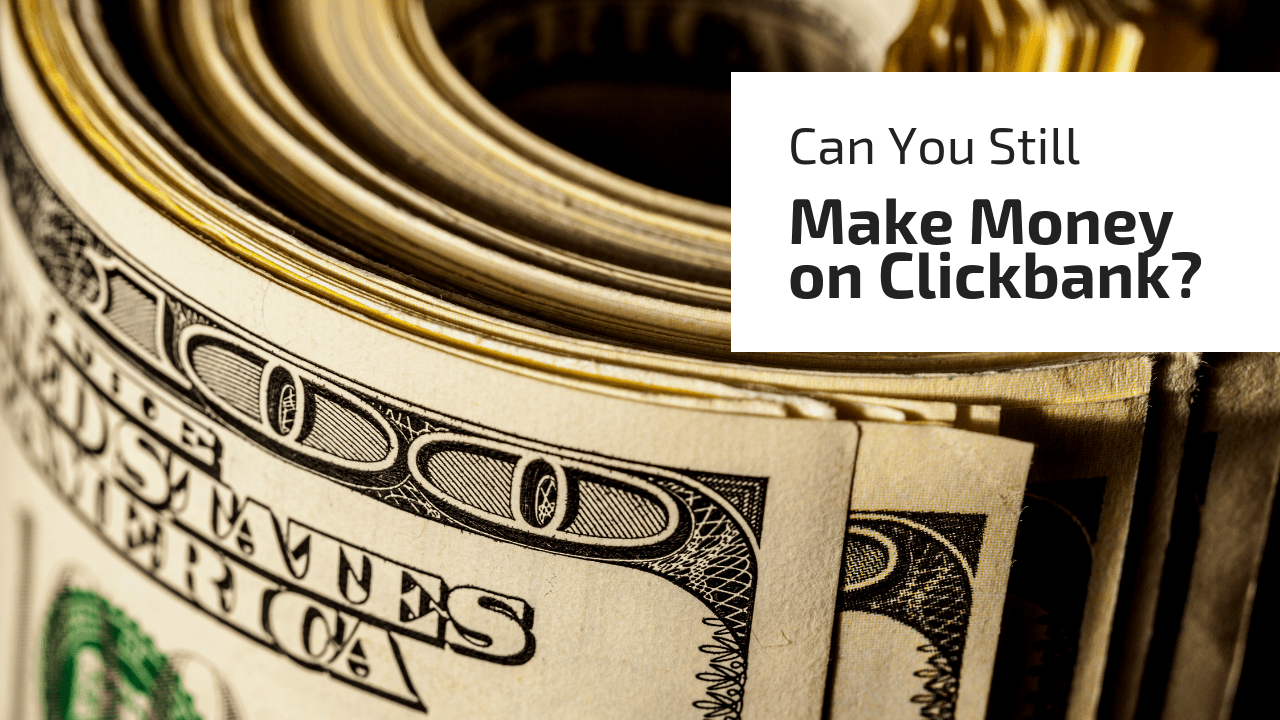 Can You Still Make Money on Clickbank? | One More Cup of Coffee