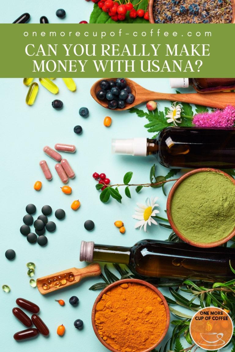 Can You Really Make Money With Usana? | One More Cup of Coffee