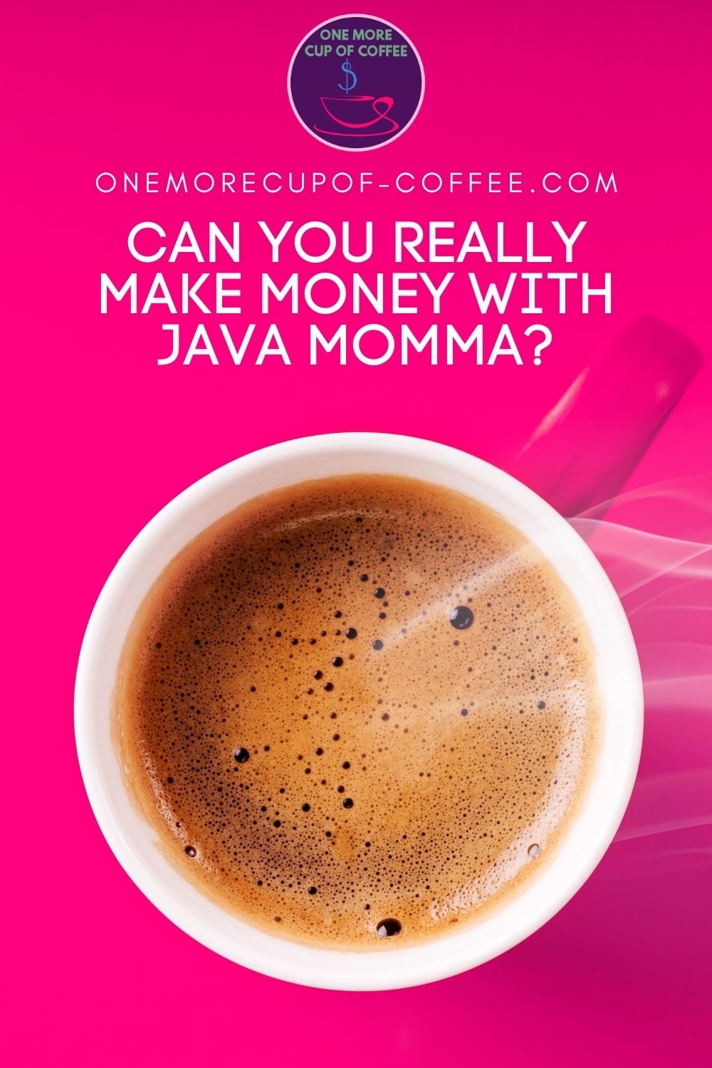 Can You Really Make Money With Java Momma? | One More Cup of Coffee