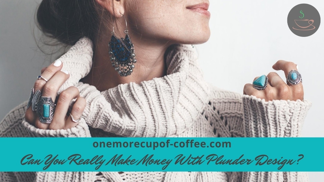 Can You Really Make Money With Plunder Design? | One More Cup of Coffee