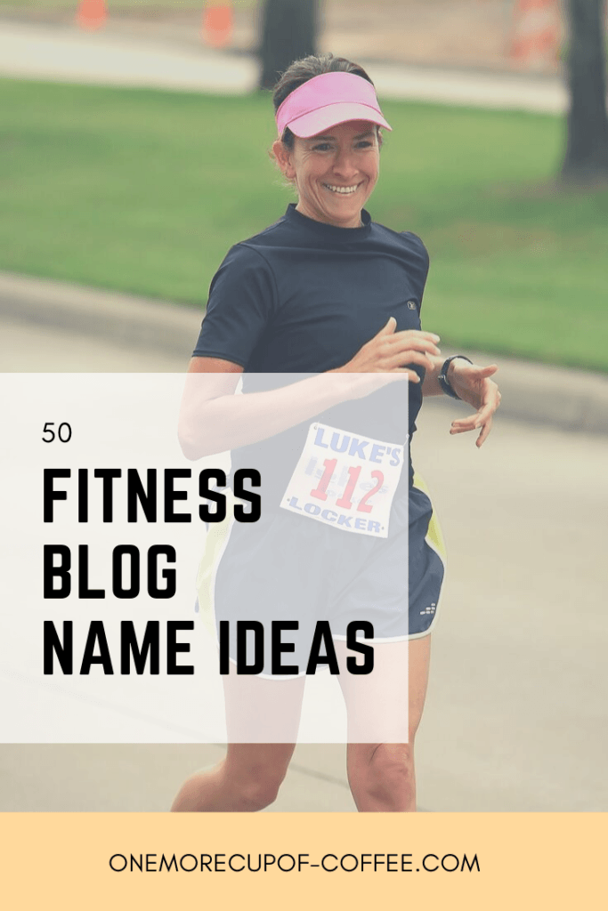50 Fitness Blog Name Ideas To Get You Motivated And Moving | One More ...