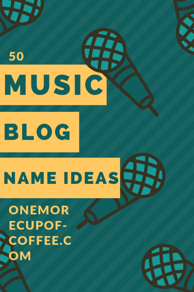 50 Music Blog Name Ideas That Will Keep The Beat Going | One More Cup ...