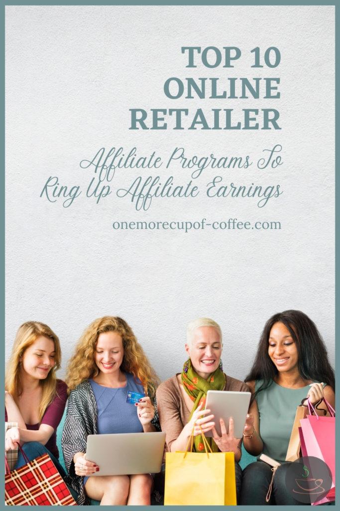 Top 10 Online Retailer Affiliate Programs To Ring Up Affiliate Earnings ...