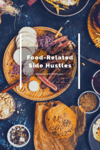 19 Food-Related Side Hustles That Let Your Love Of Food Shine | One ...