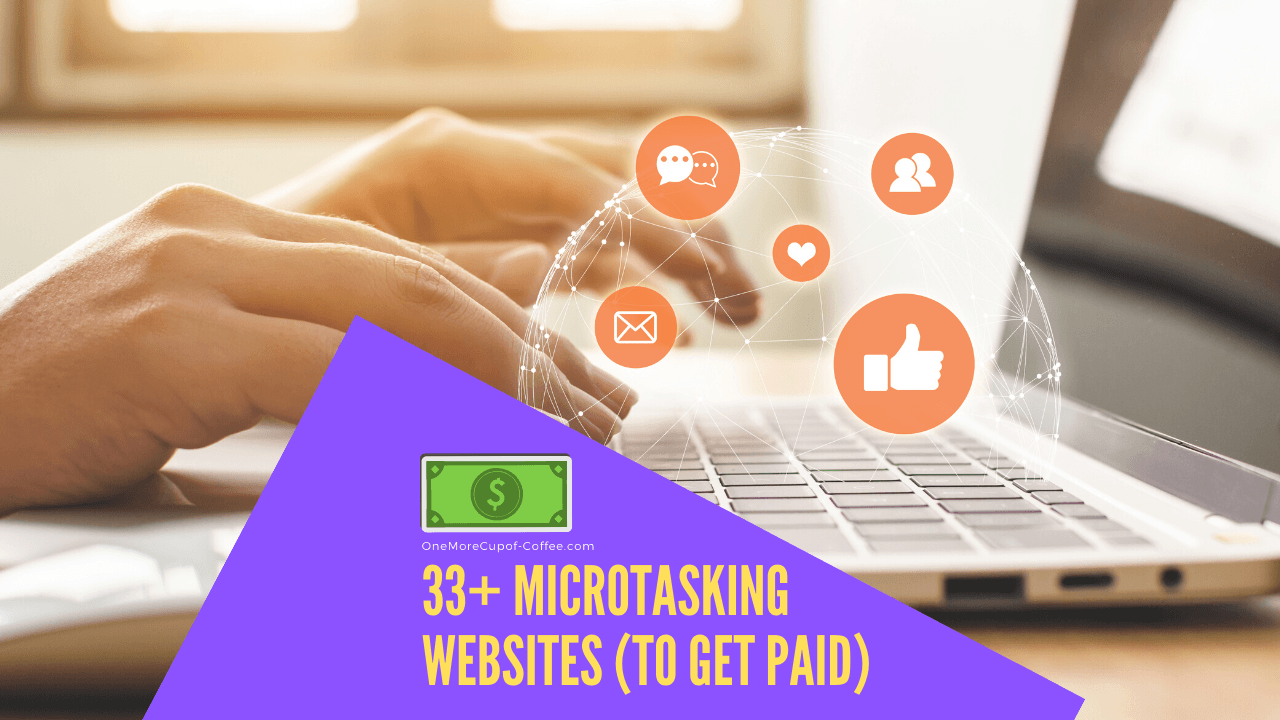 The 33 Best Microtasking Websites And Apps For Flexible Income | One ...