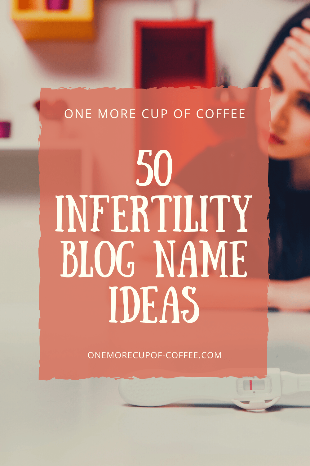 50 Infertility Blog Name Ideas That Let You Tackle The Topic With ...