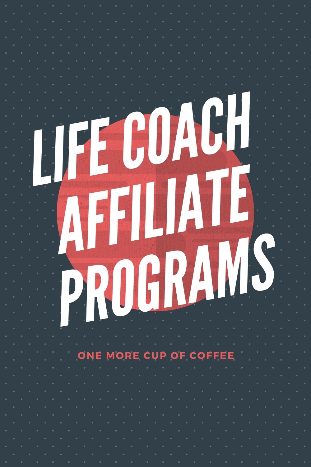 Top 10 Life Coach Affiliate Programs That Bring Life To Affiliate Bank ...