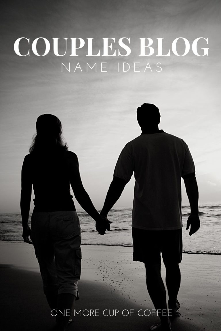 50 Couples Blog Name Ideas To Keep The Spark Alive | One More Cup of Coffee