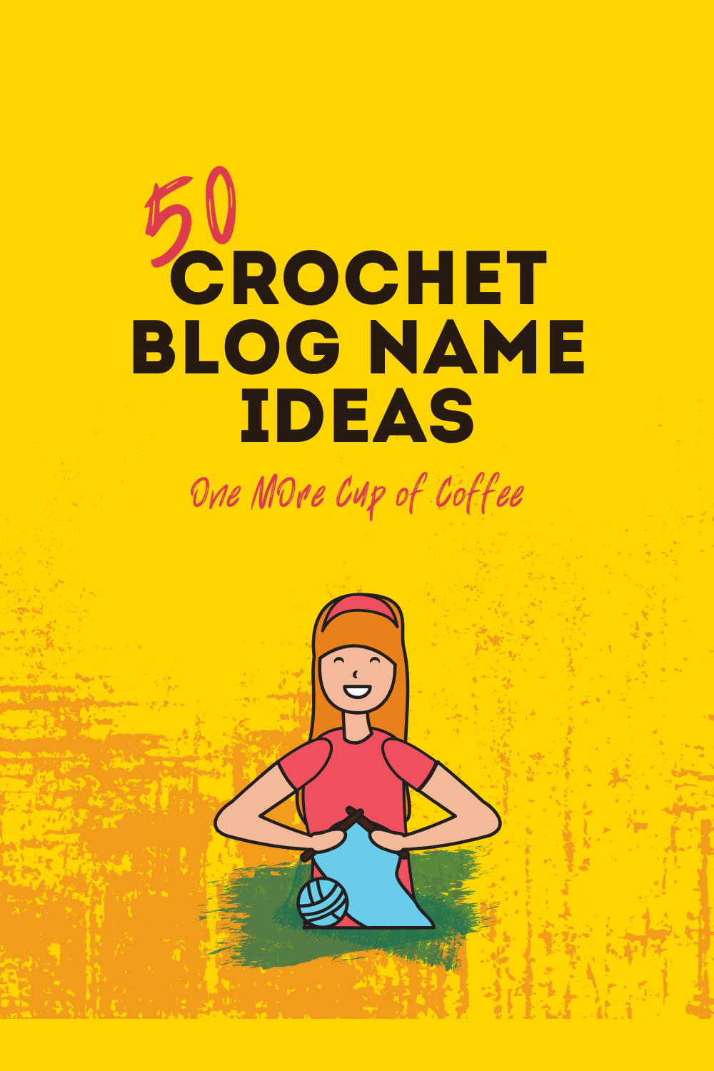 50 Crochet Blog Name Ideas For Wool Lovers Everywhere | One More Cup of ...