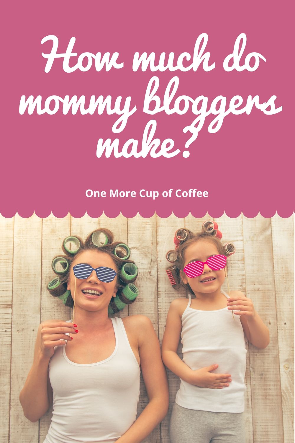 How Much Do Mommy Bloggers Make? | One More Cup of Coffee