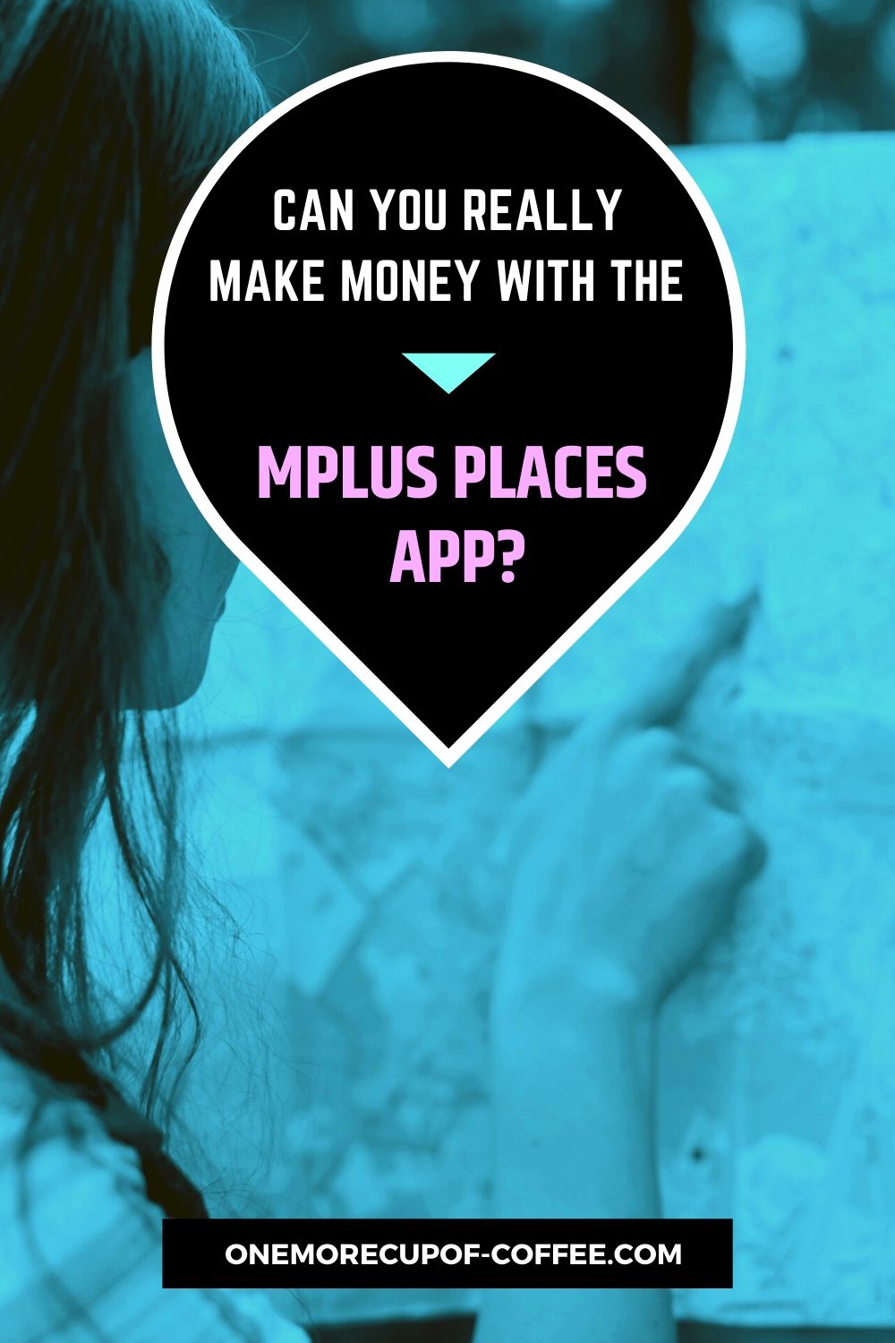Can You Really Make Money With The mPLUS Places App? | One More Cup of ...
