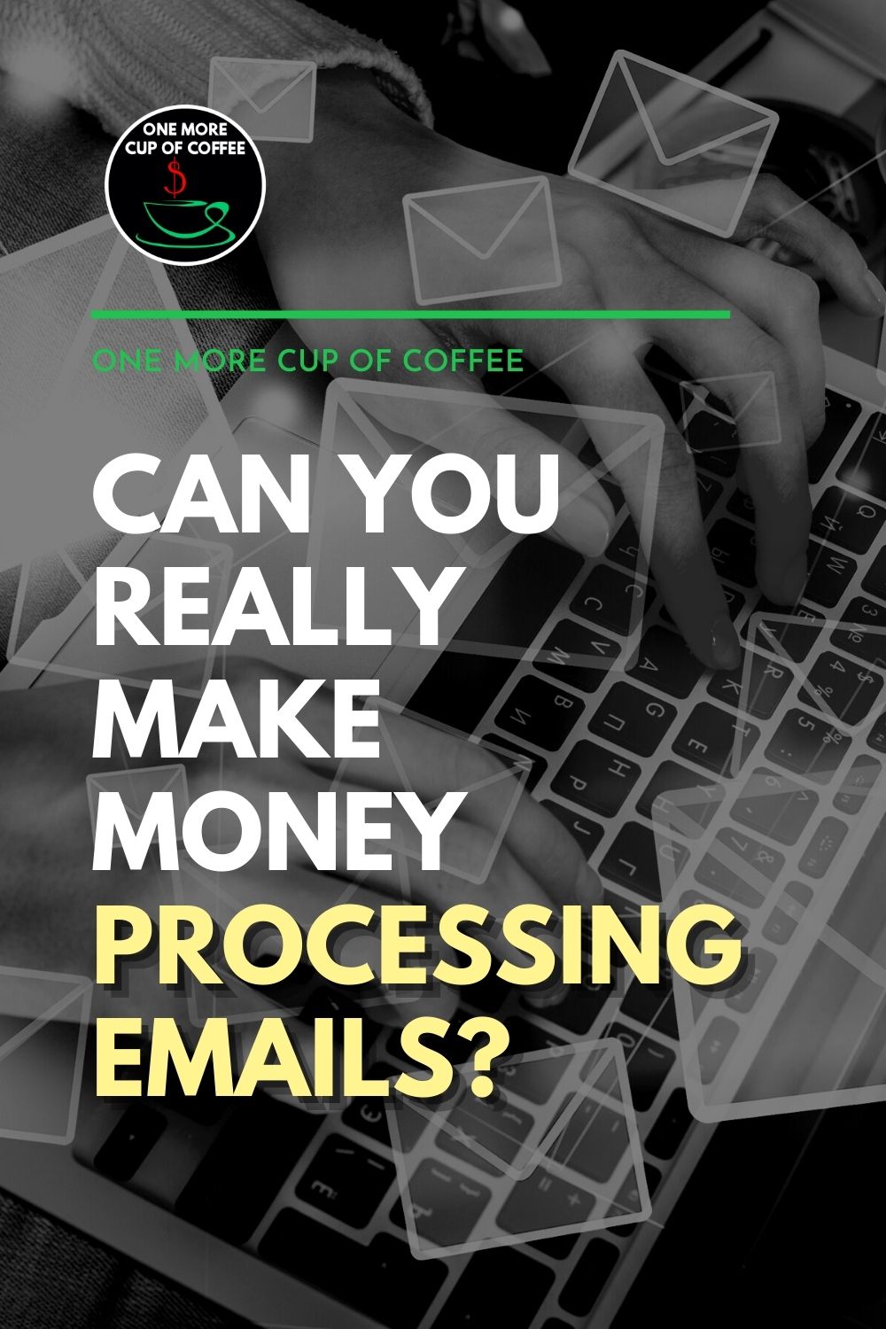 Can You Really Make Money Processing Emails? | One More Cup of Coffee