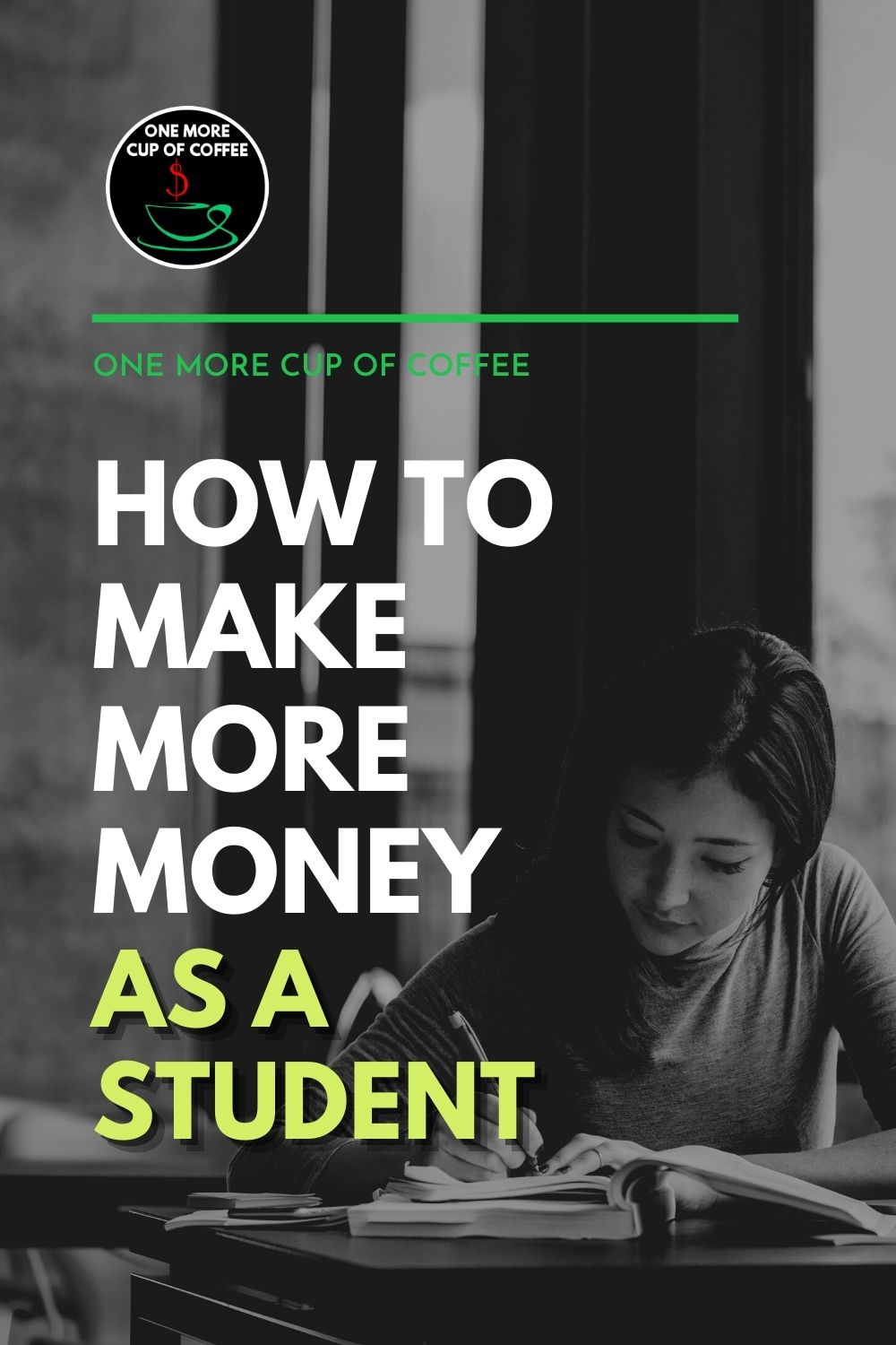 How To Make More Money As A Student | One More Cup of Coffee