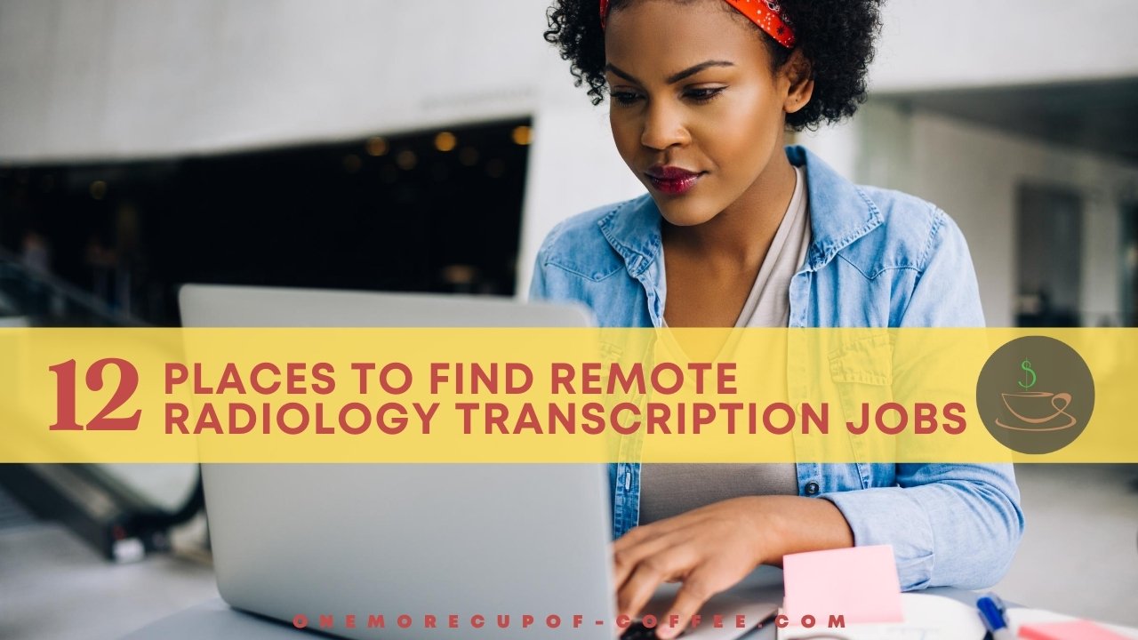 17 Places To Find Remote Medical Transcription Jobs | One More Cup of ...