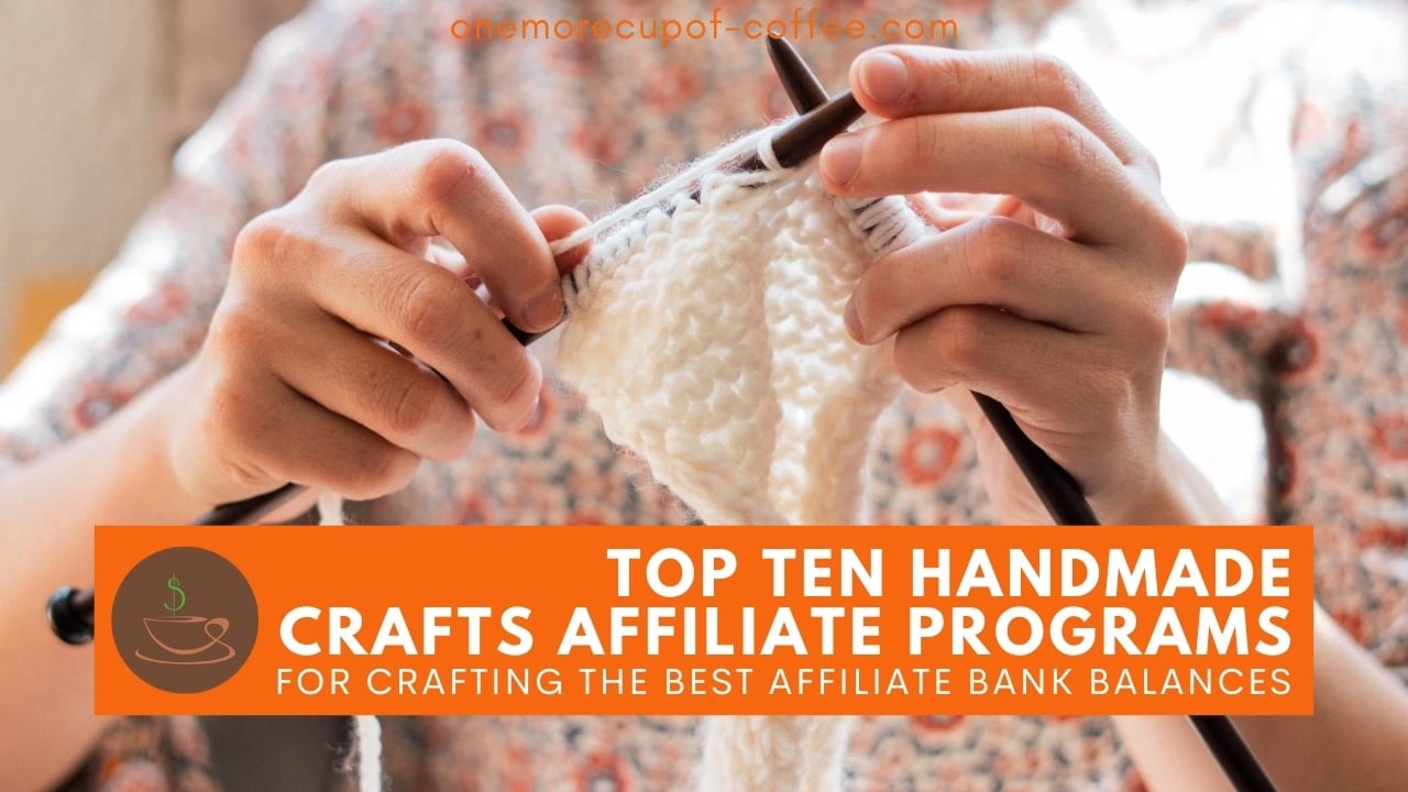 Top Ten Handmade Crafts Affiliate Programs For Crafting The Best ...