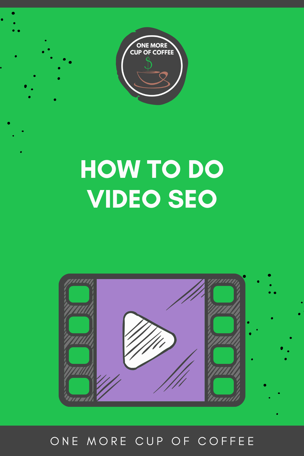 How To Do Video SEO Step By Step One More Cup Of Coffee How To Do Video SEO Step By Step One More Cup Of Coffee