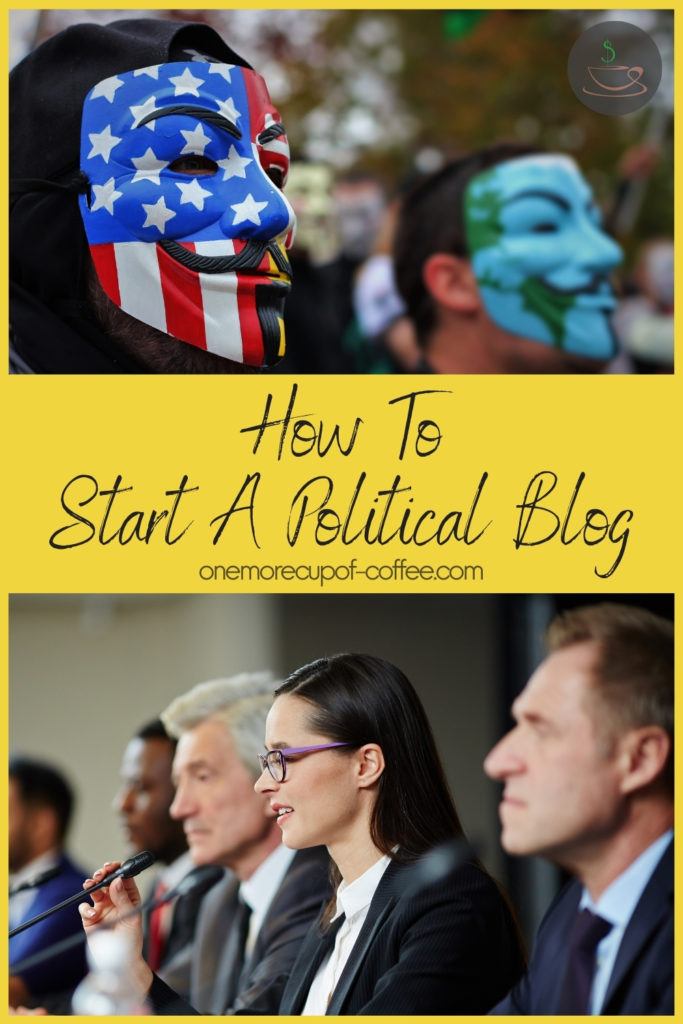 How To Start A Political Blog | One More Cup of Coffee