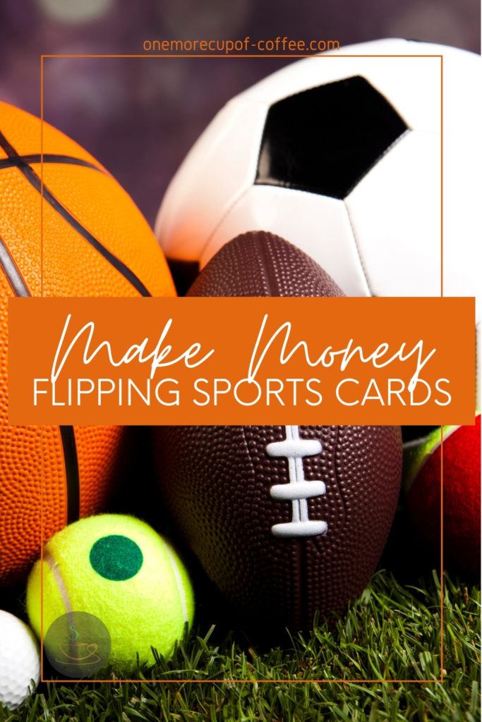 Make Money Flipping Sports Cards | One More Cup of Coffee