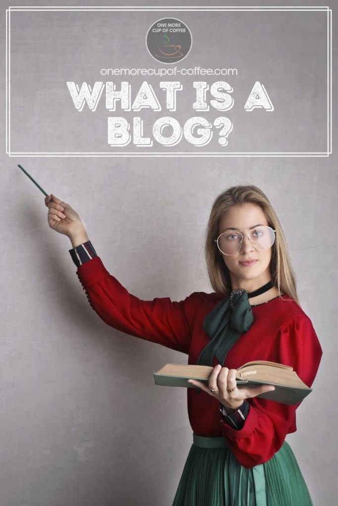 What Is A Blog? | One More Cup of Coffee