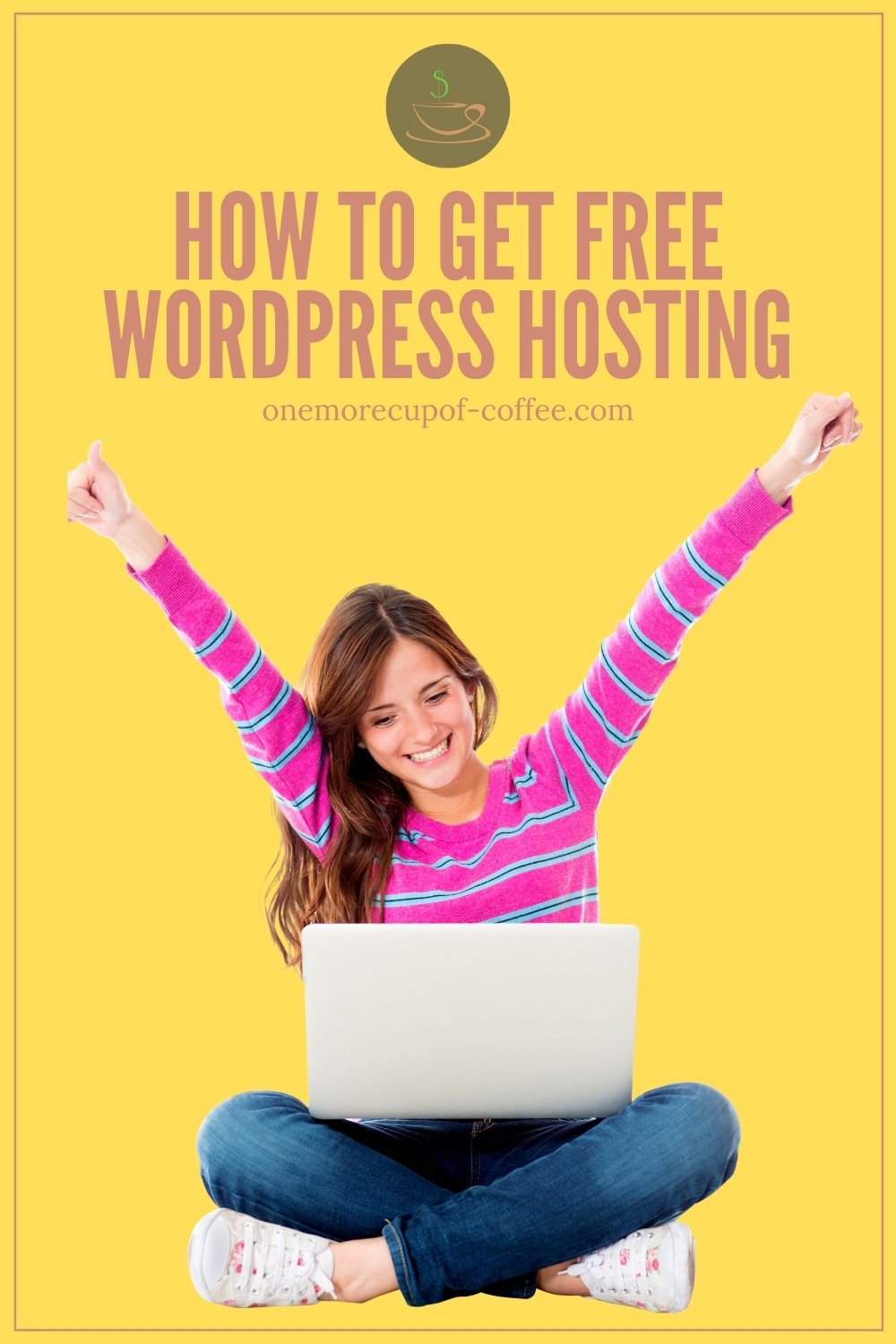 How To Get Free WordPress Hosting One More Cup Of Coffee