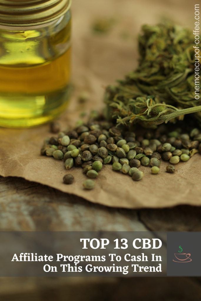 Top 13 CBD Affiliate Programs To Cash In On This Growing Trend | One More Cup of Coffee